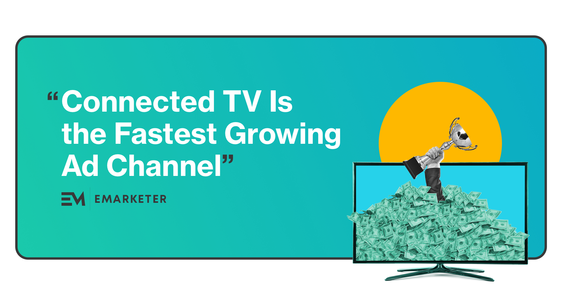 Connected TV Is the Fastest Growing Ad Channel - MNTN Research